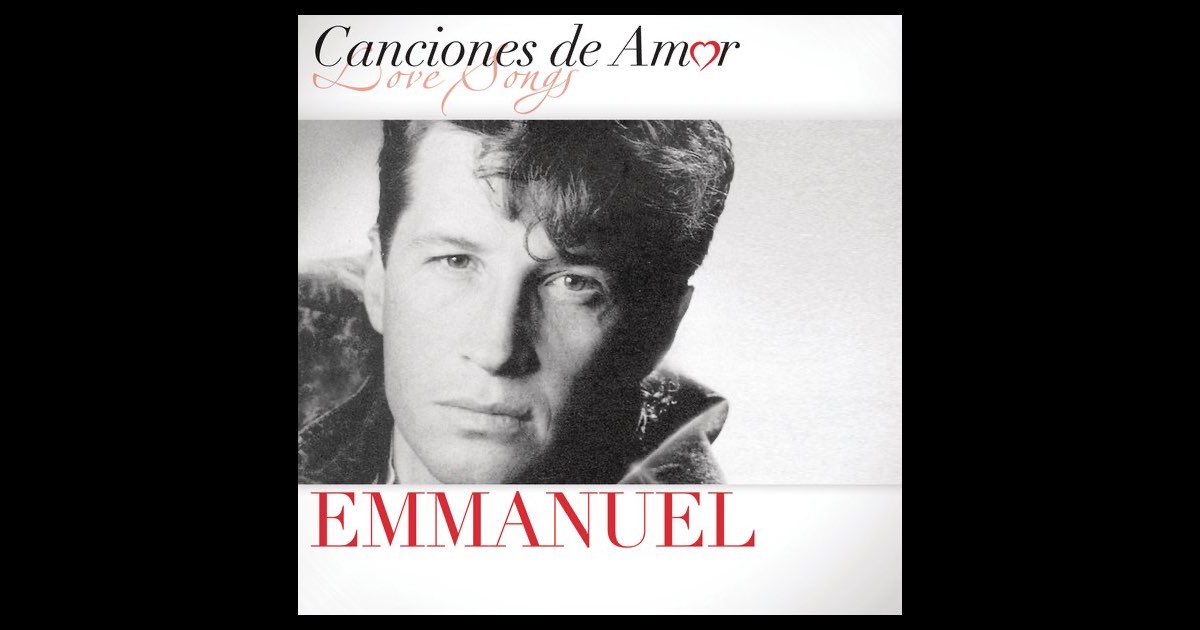 Canciones de Amor” álbum de Emmanuel en Apple Music
