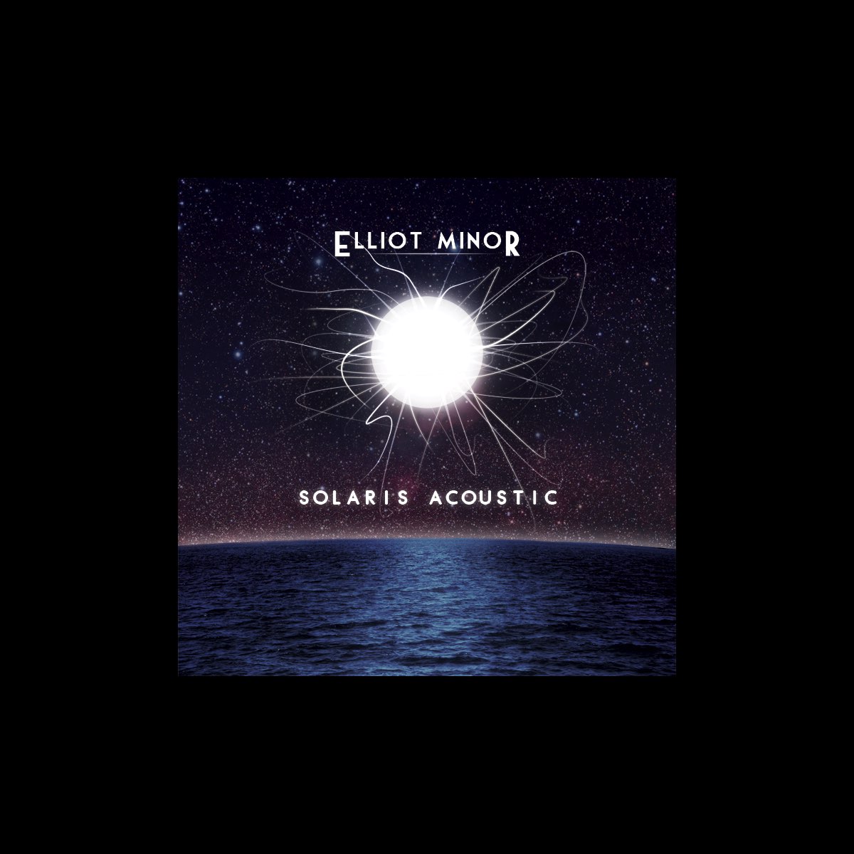‎Solaris Acoustic - Album by Elliot Minor - Apple Music