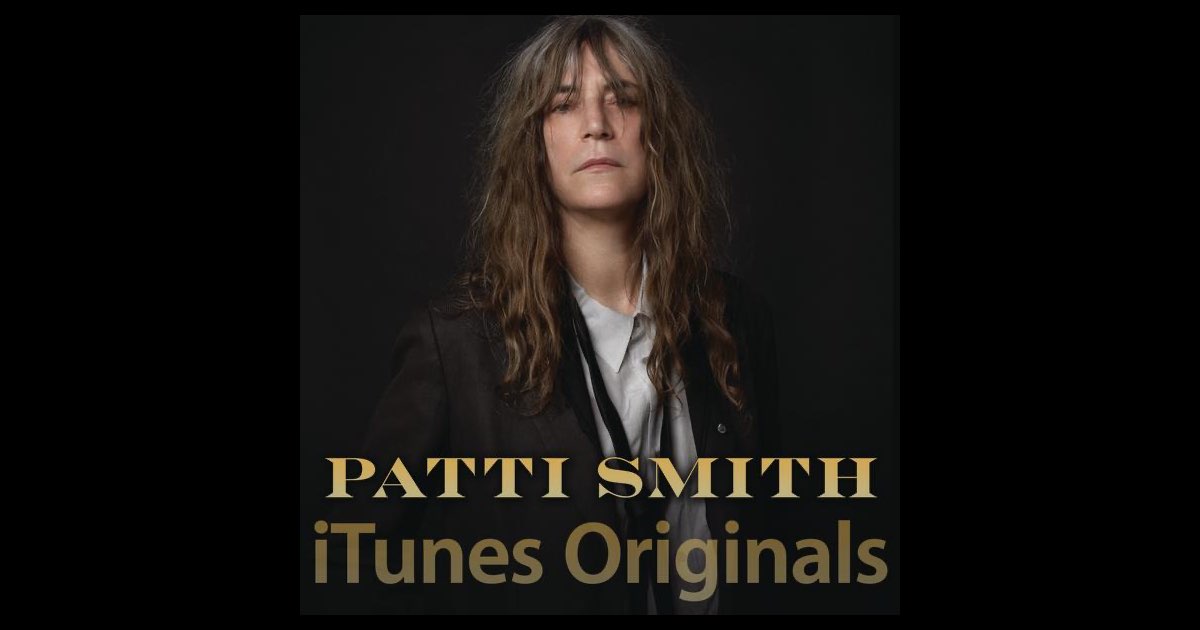 ‎iTunes Originals: Patti Smith – Album von Patti Smith – Apple Music