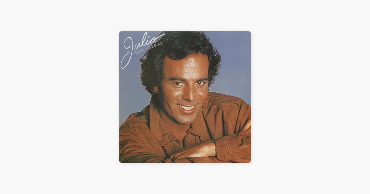 ‎Julio - Julio Iglesias的專輯 - Apple Music