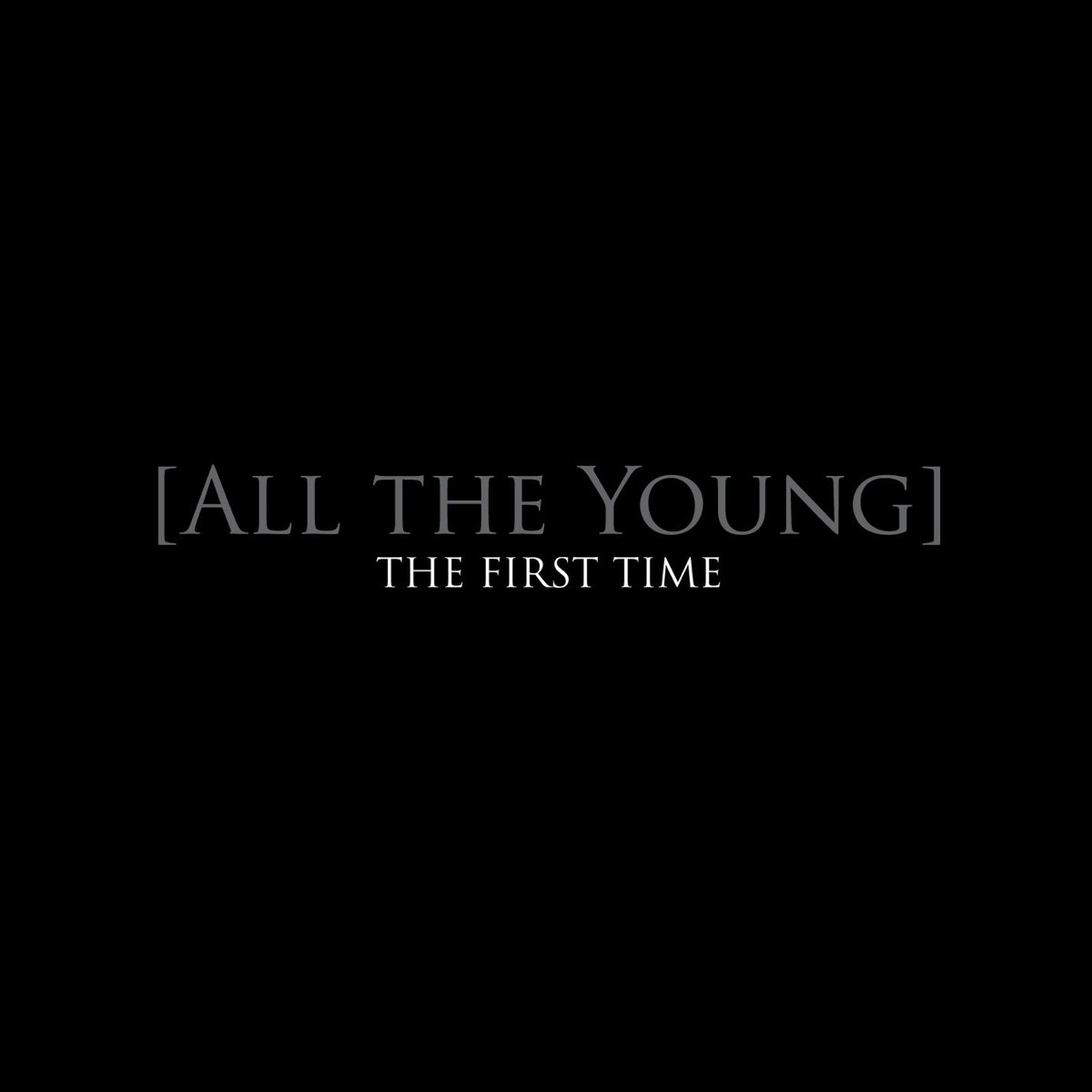 The First Time - Single》- All the Young的专辑 - Apple Music