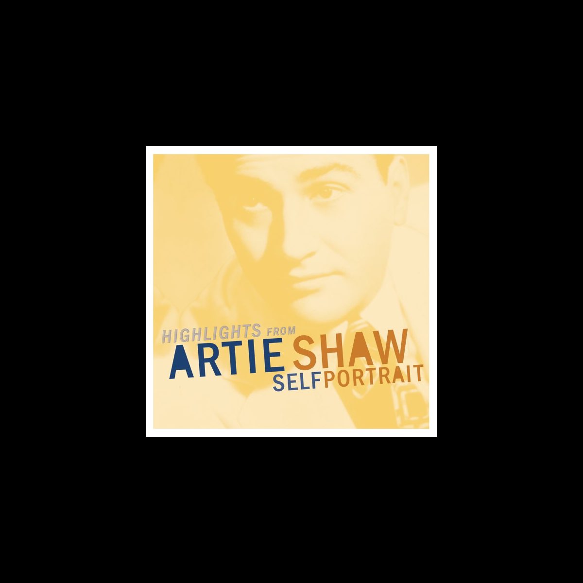 ‎Highlights from Self Portrait - Album by Artie Shaw - Apple Music