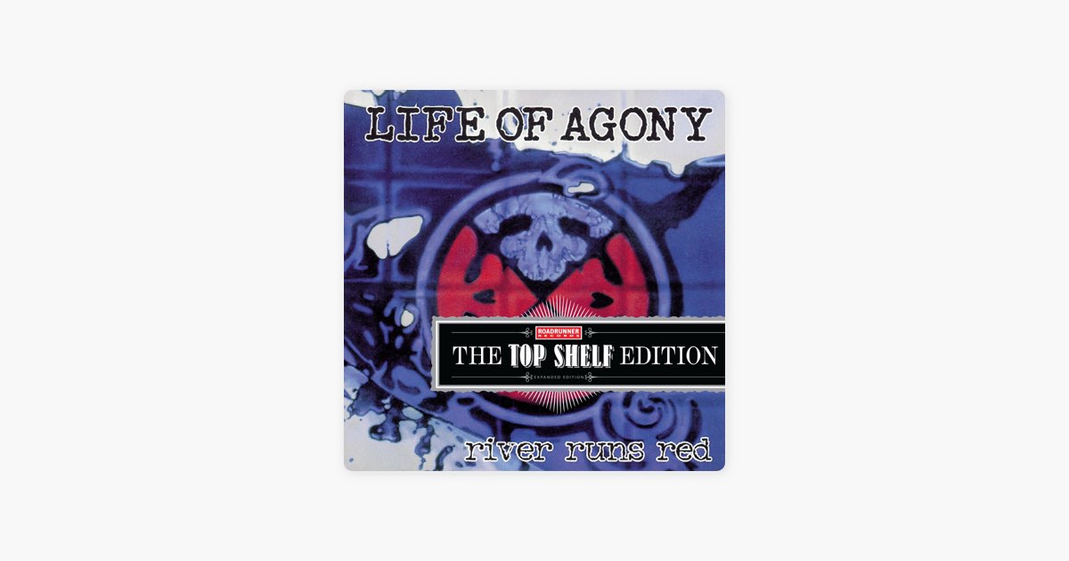 ‎River Runs Red (Top Shelf Edition) - Album by Life of Agony - Apple Music