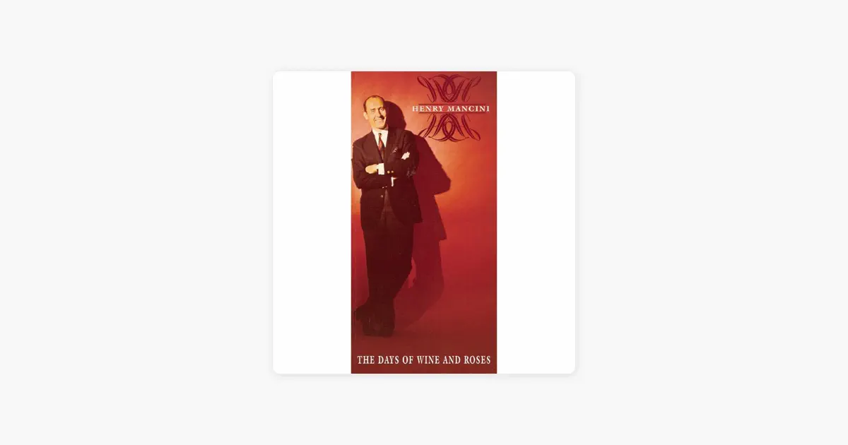 ‎The Days of Wine and Roses (Remastered) by Henry Mancini - Apple Music ...