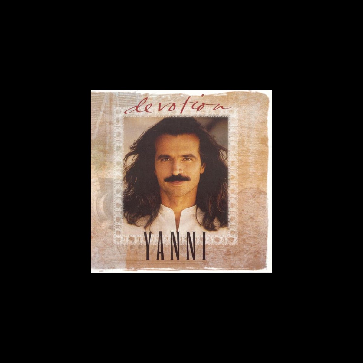 ‎Devotion - The Best of Yanni - Yanni的專輯 - Apple Music