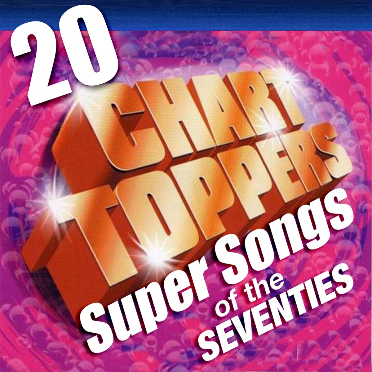 ‎20 Chart Toppers - Super Songs of the Seventies (Re-Recorded Versions ...