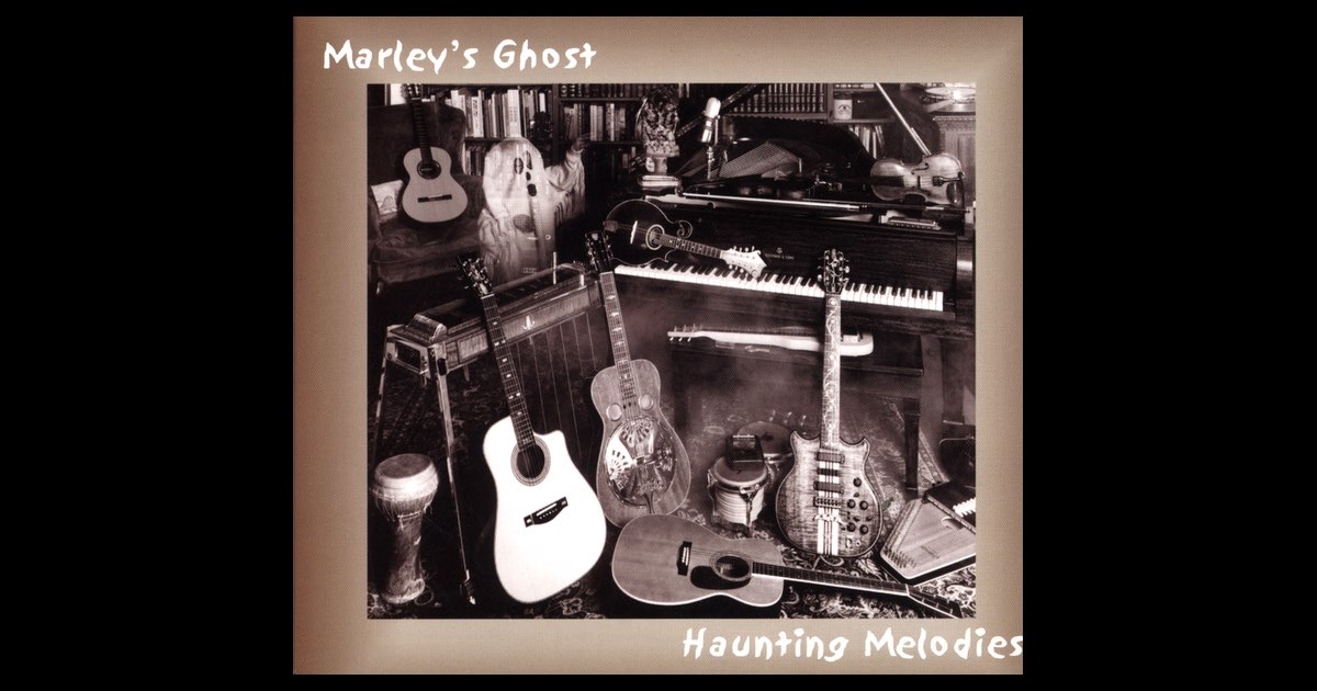 ‎Haunting Melodies - Album by Marley's Ghost - Apple Music