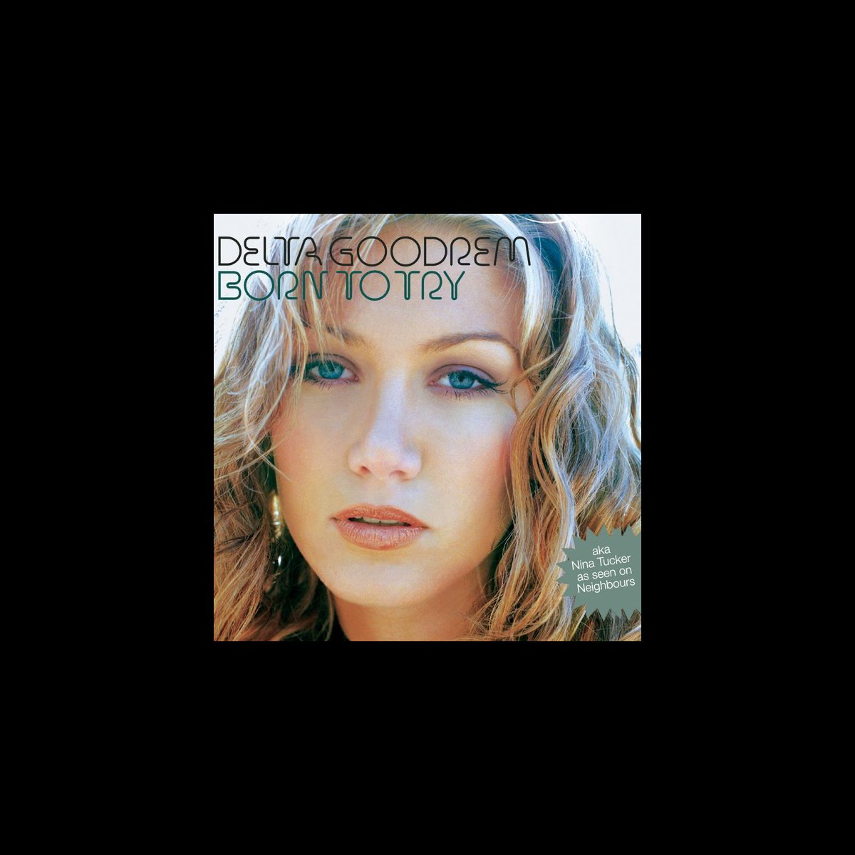 ‎Born to Try - EP - Album by Delta Goodrem - Apple Music