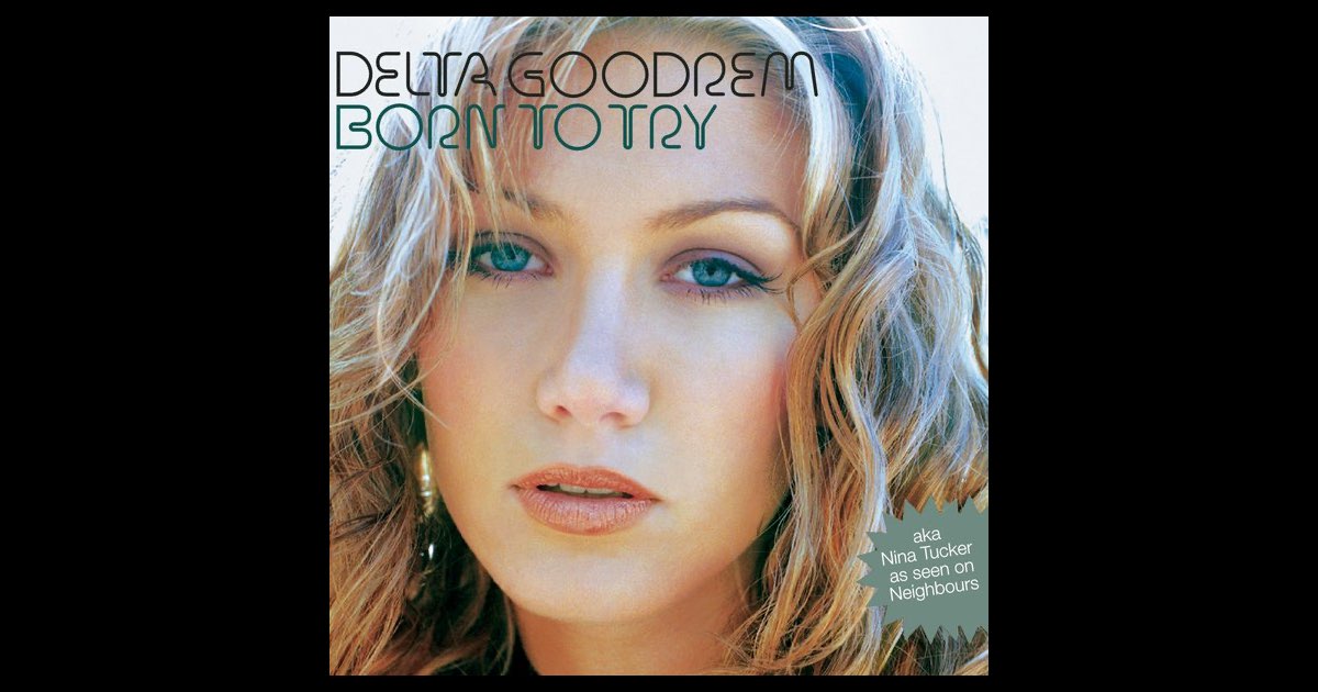 ‎Born to Try - EP - Album by Delta Goodrem - Apple Music