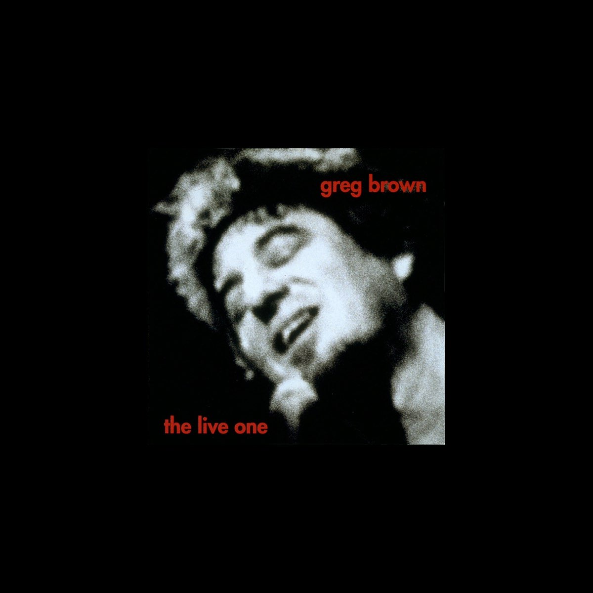 ‎The Live One - Album by Greg Brown - Apple Music