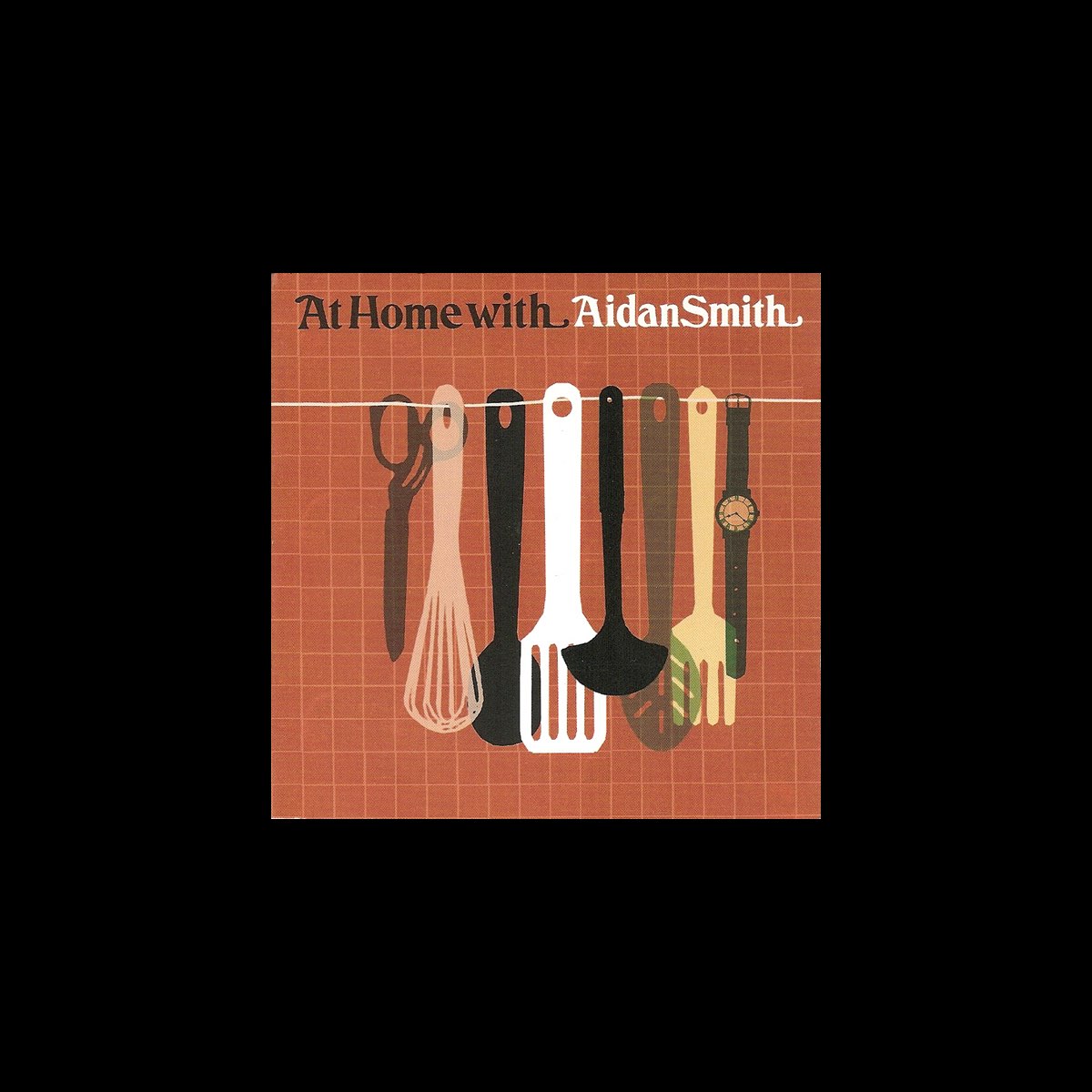 ‎At Home With Aidan Smith - Aidan Smithのアルバム - Apple Music