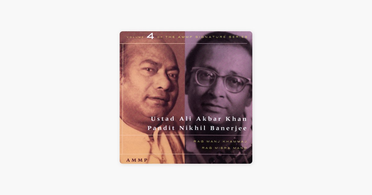 ‎Raga Manj Khammaj – Song by Ali Akbar Khan & Pandit Nikhil Banerjee ...
