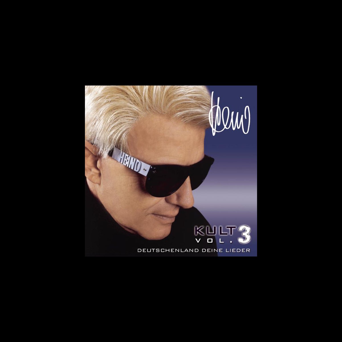 ‎Kult, Vol. 3 - Deutschland, deine Lieder - Album by Heino - Apple Music