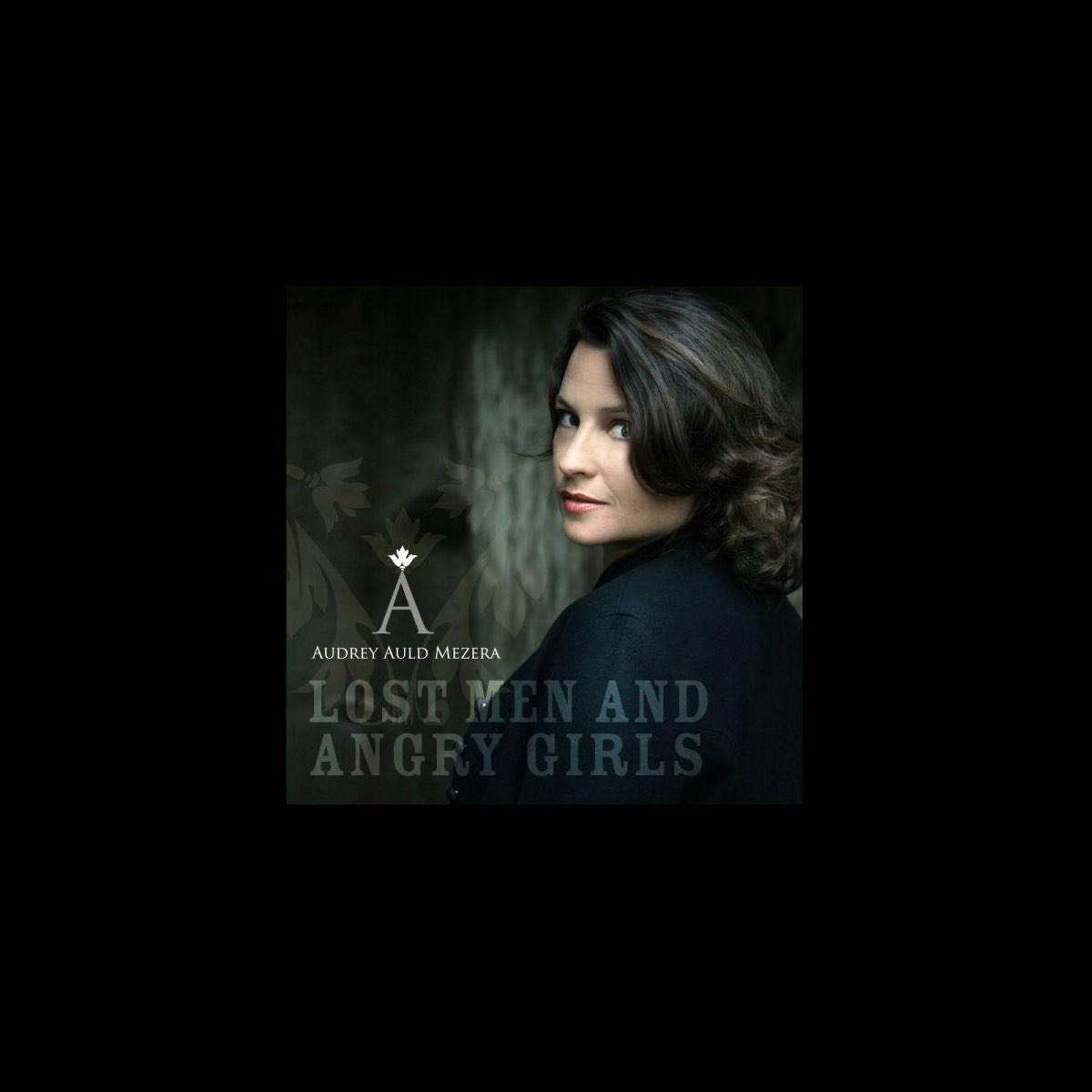 ‎Lost Men and Angry Girls - Album by Audrey Auld Mezera - Apple Music