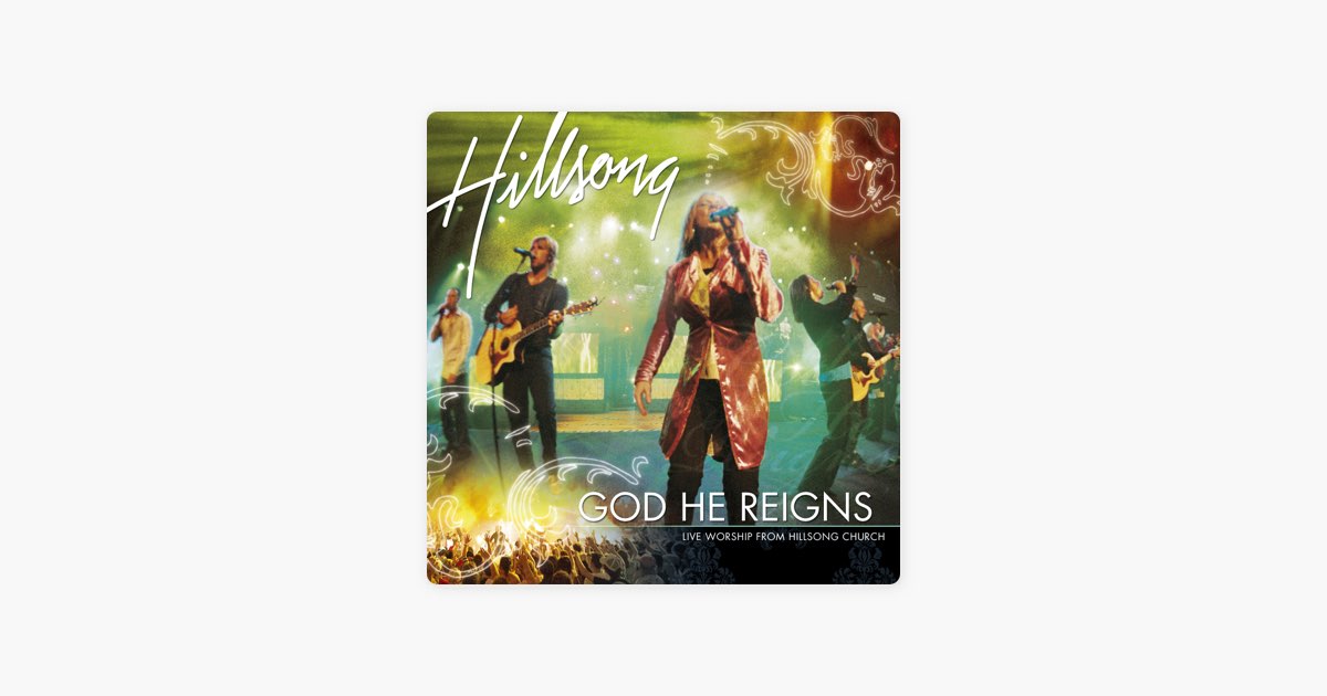 ‎God He Reigns - Album by Hillsong Worship - Apple Music
