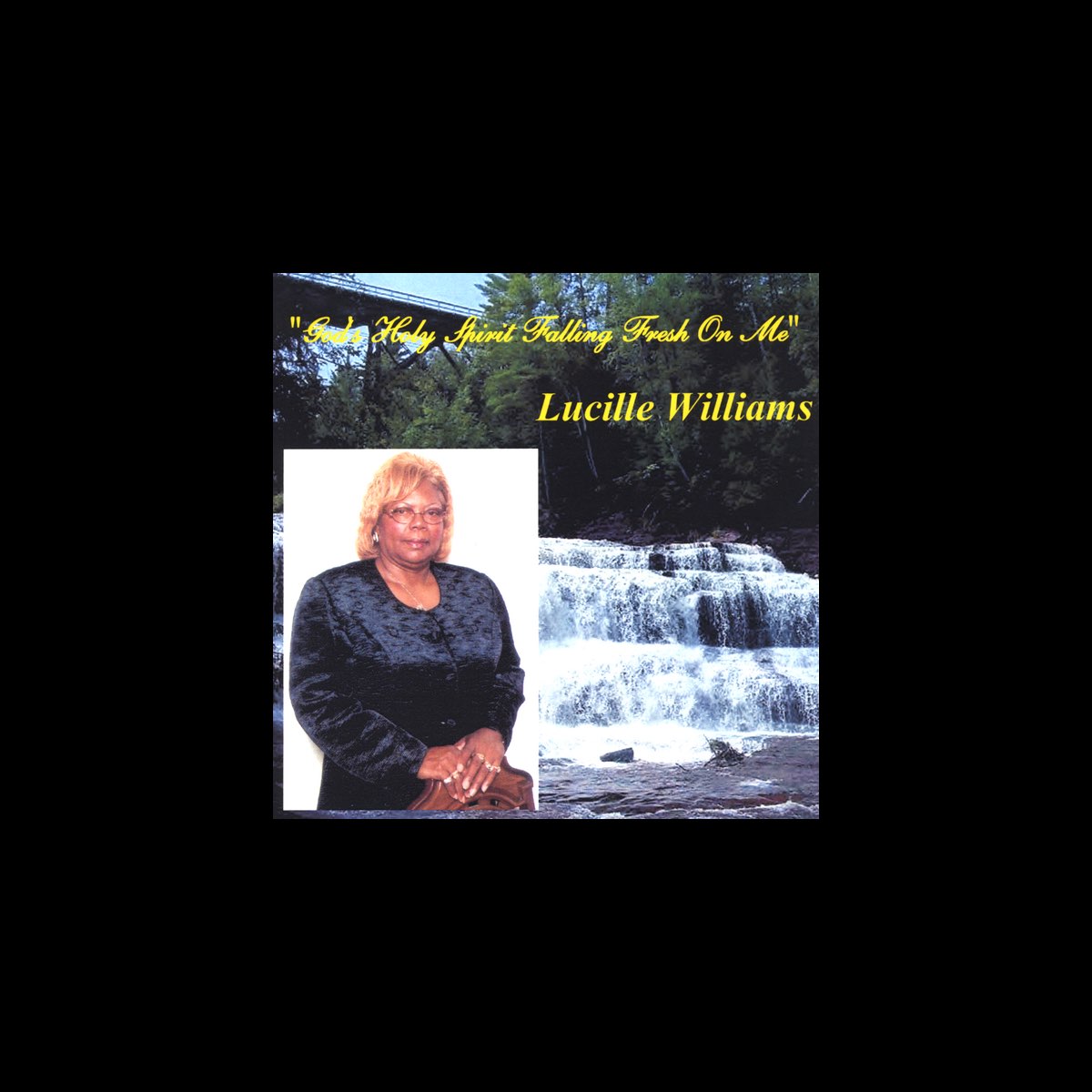 ‎God's Holy Spirit Falling Fresh on Me - Album by Lucille Williams ...
