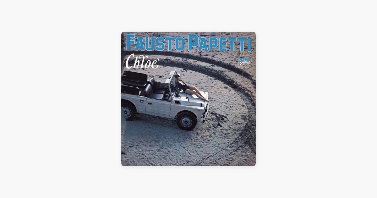 ‎Chloe' - Album by Fausto Papetti - Apple Music