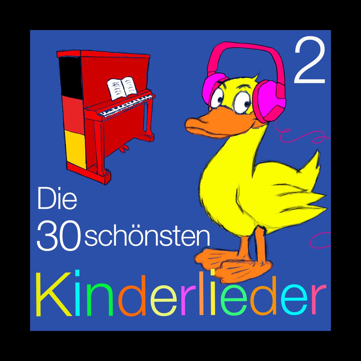 ‎Die 30 schönsten Kinderlieder - Teil 2 by Kinder Lieder on Apple Music