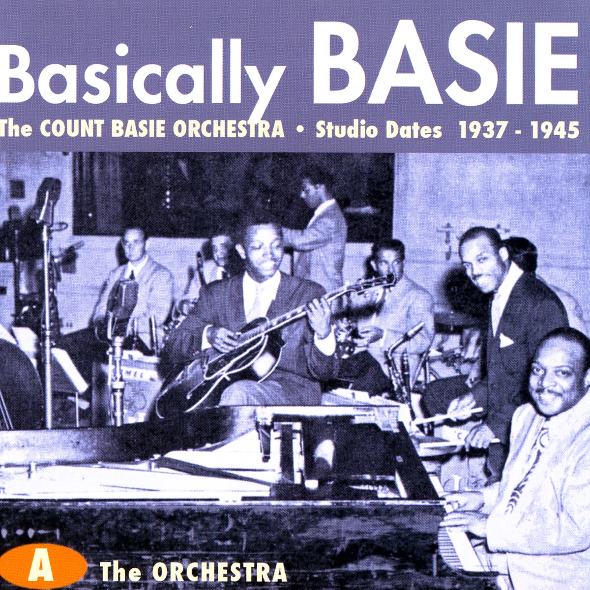 ‎Basically Basie: Studio Dates 1937-1945 - Disc A - カウント・ベイシー&ヒズ・オーケストラ ...