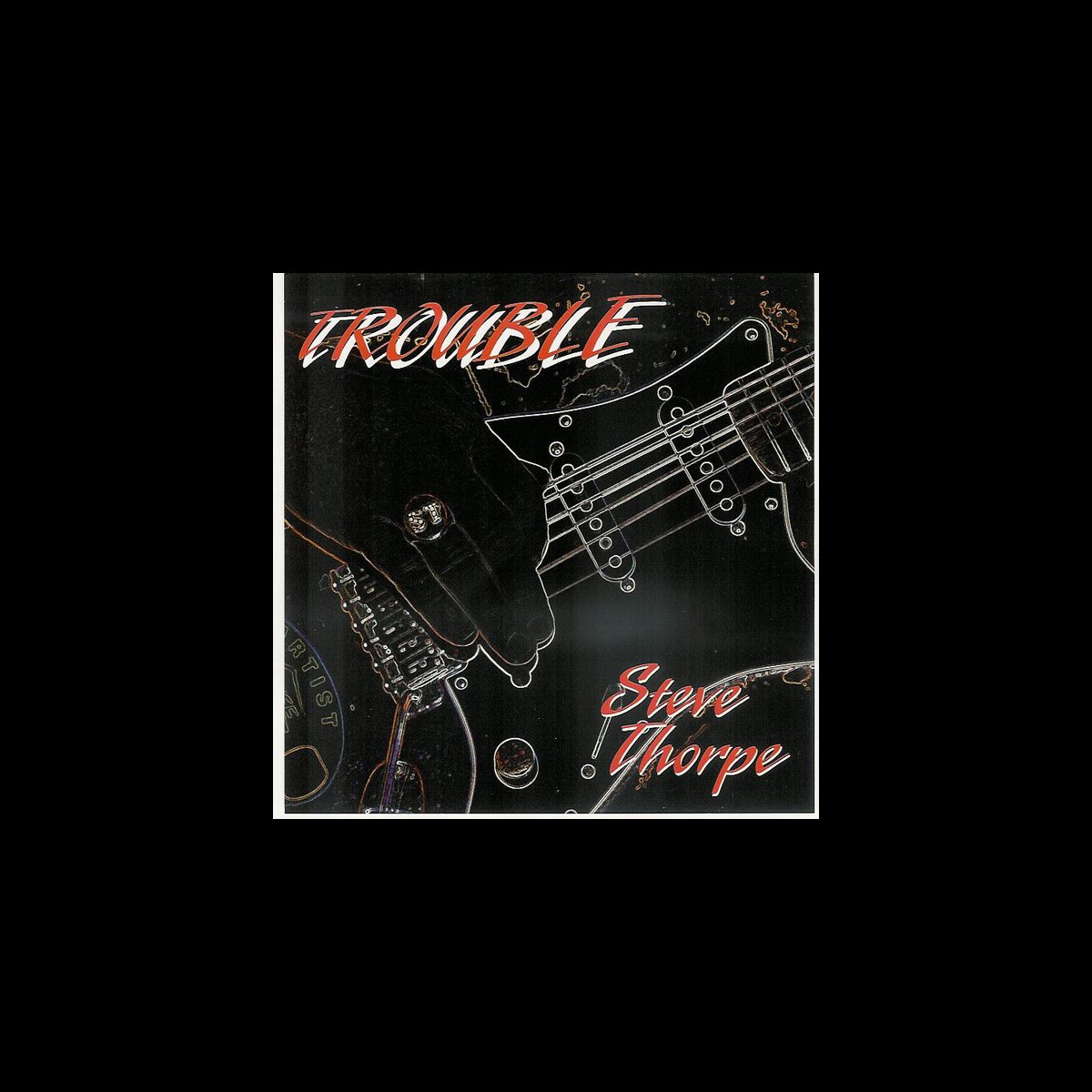 ‎Trouble - Steve Thorpeのアルバム - Apple Music