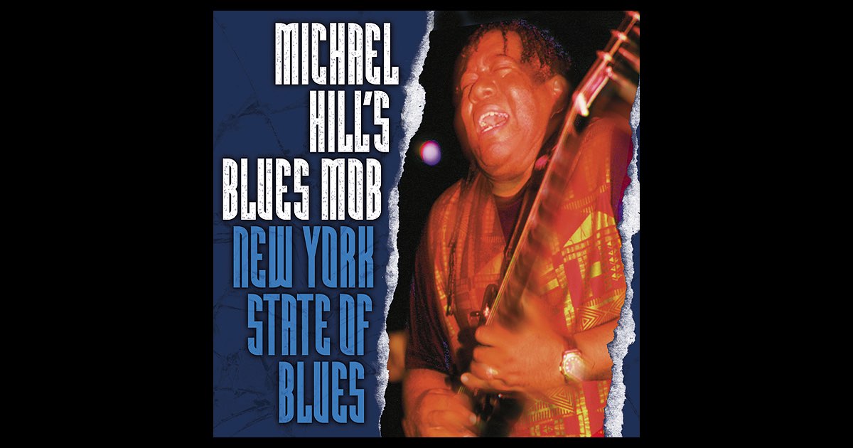 ‎Альбом «New York State of Blues» — Michael Hill's Blues Mob — Apple Music