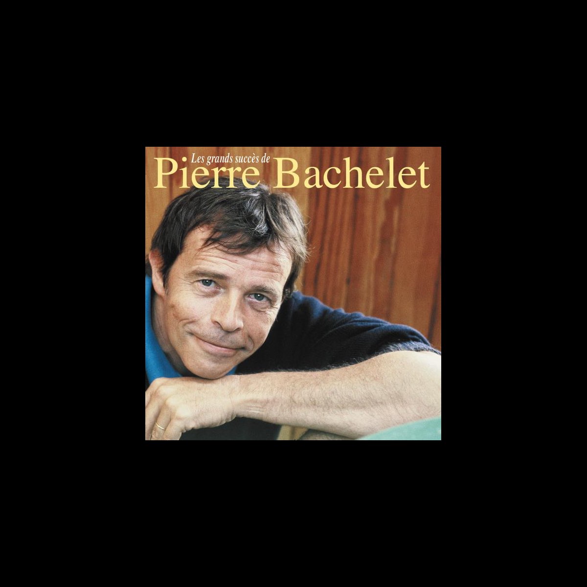 ‎Les plus grands succès de Pierre Bachelet - Album by Pierre Bachelet ...