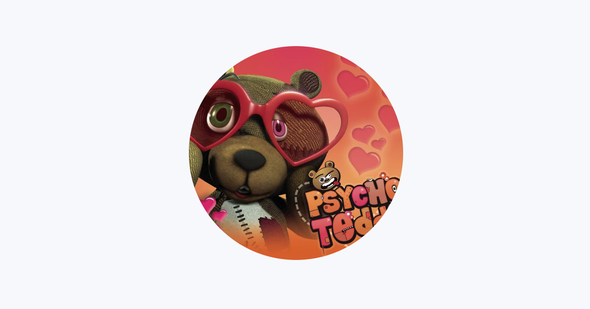Psycho Teddy‬ - Apple Music