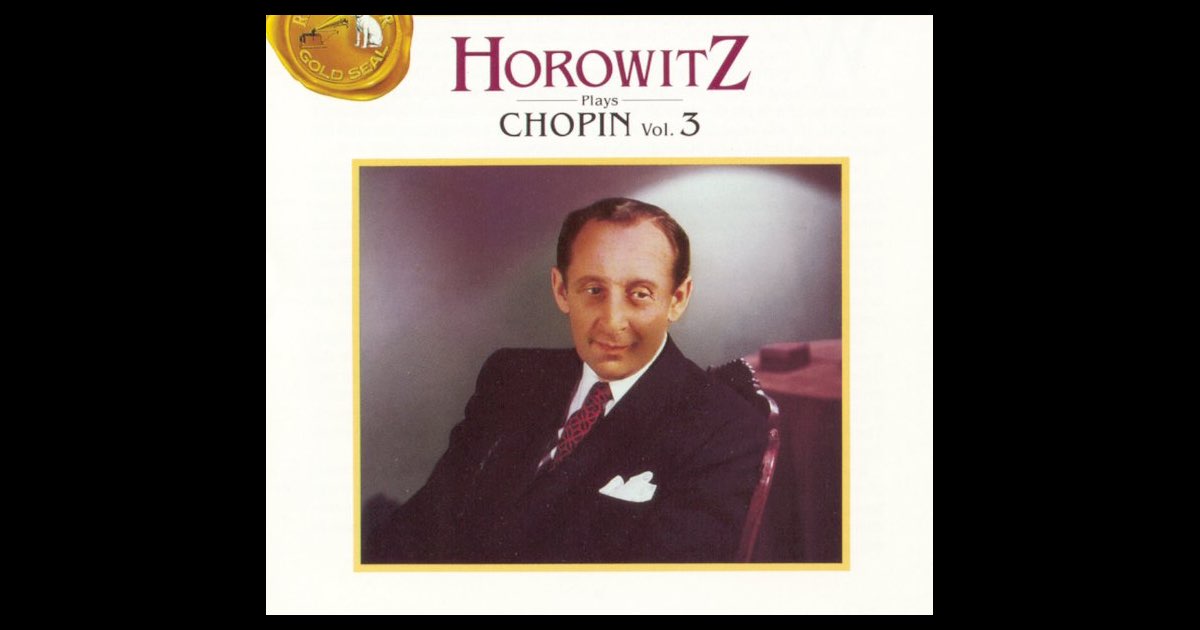 Horowitz Plays Chopin, Volume 3》- 弗拉基米尔・霍洛维茨的专辑 - Apple Music