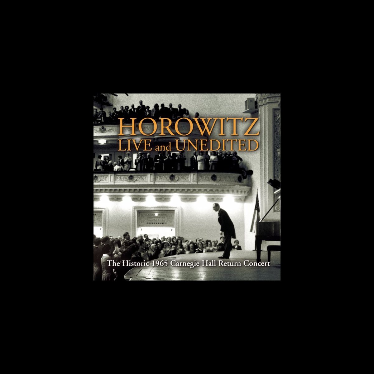 ‎Historic Horowitz: Live and Unedited - The Legendary 1965 Carnegie ...