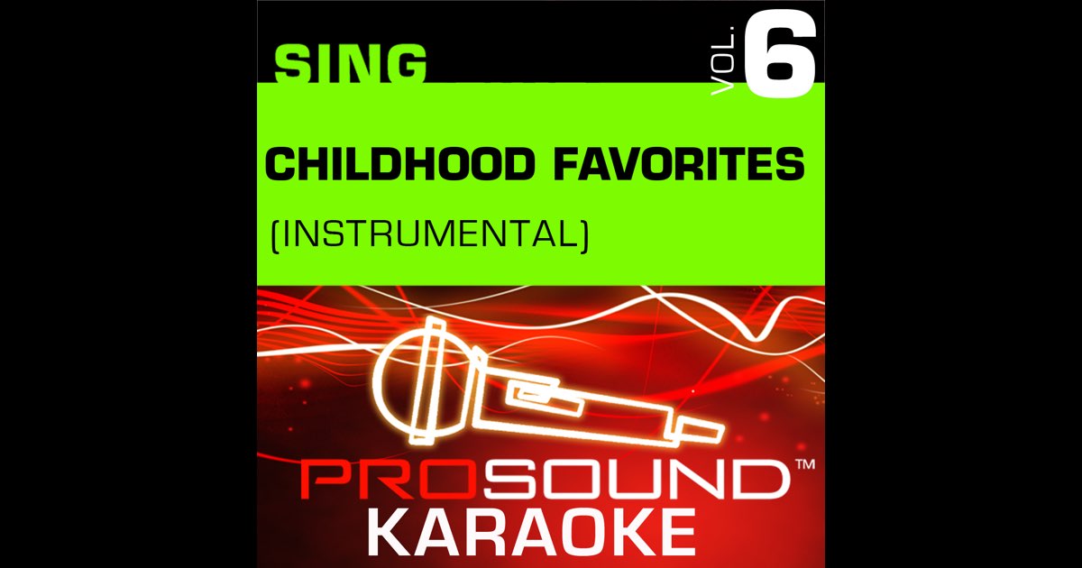 ‎Sing Childhood Favorites, Vol. 6 (Karaoke Performance Tracks) [Karaoke ...
