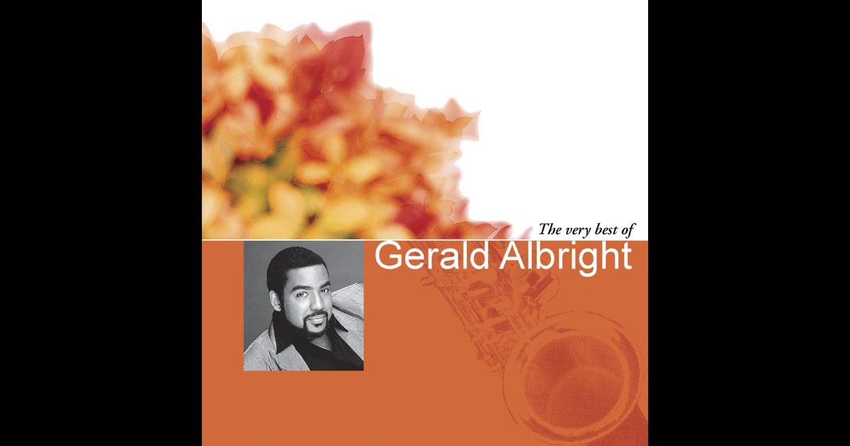 ‎The Very Best of Gerald Albright - Album by Gerald Albright - Apple Music