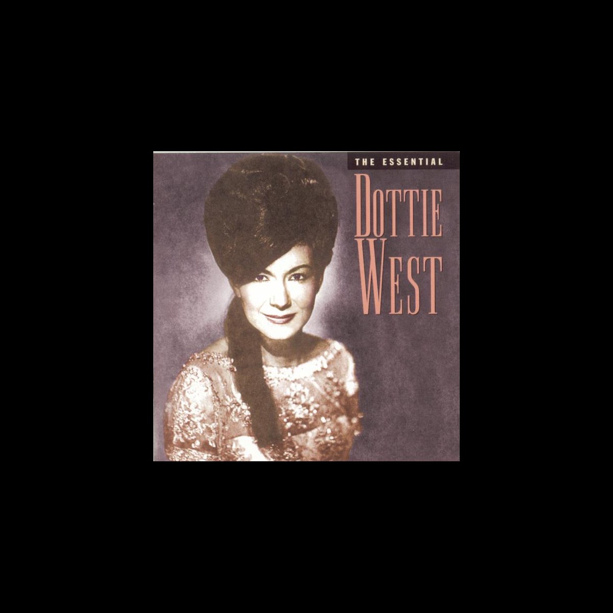 ‎The Essential Dottie West - Album by Dottie West - Apple Music