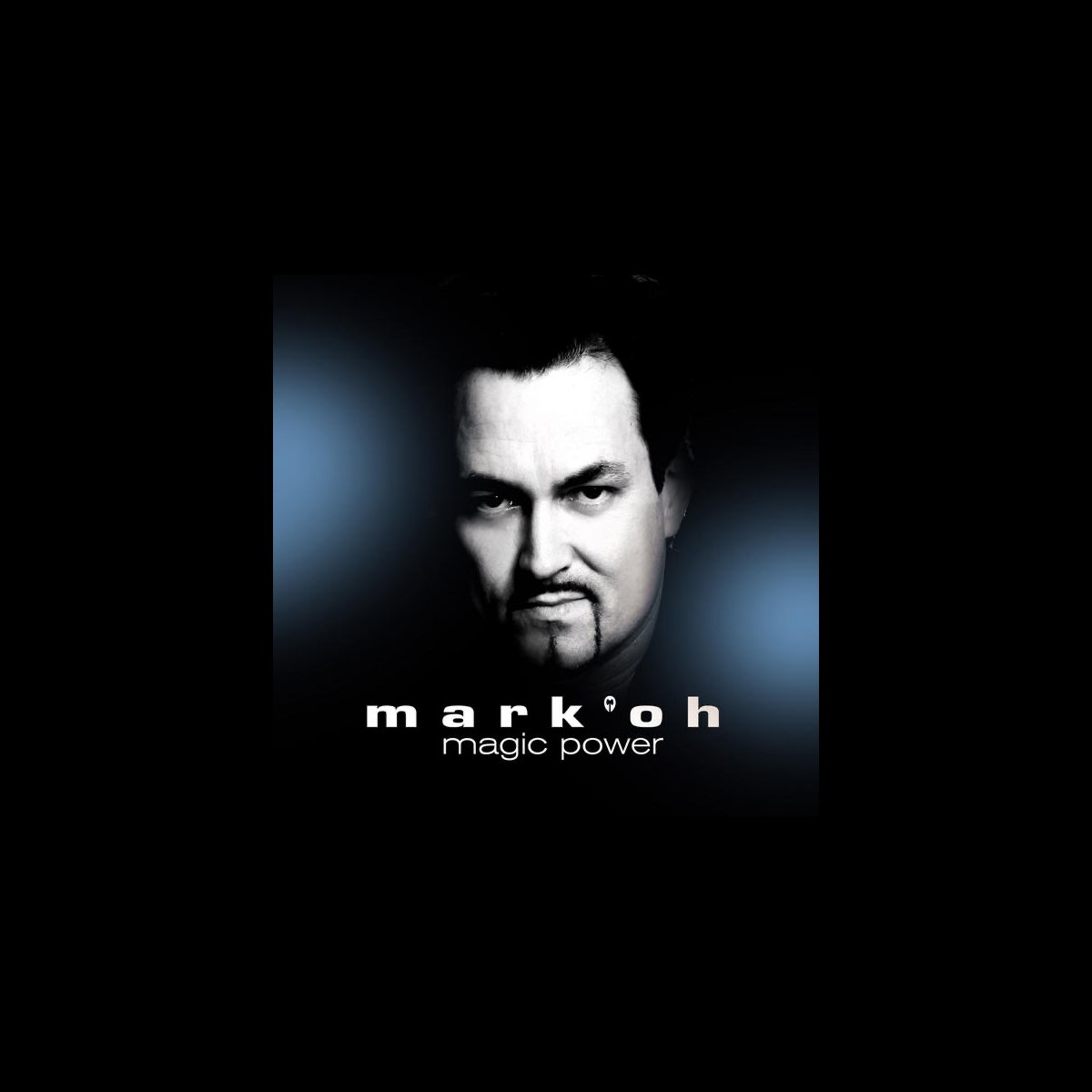 ‎Magic Power - Album by Mark 'Oh - Apple Music