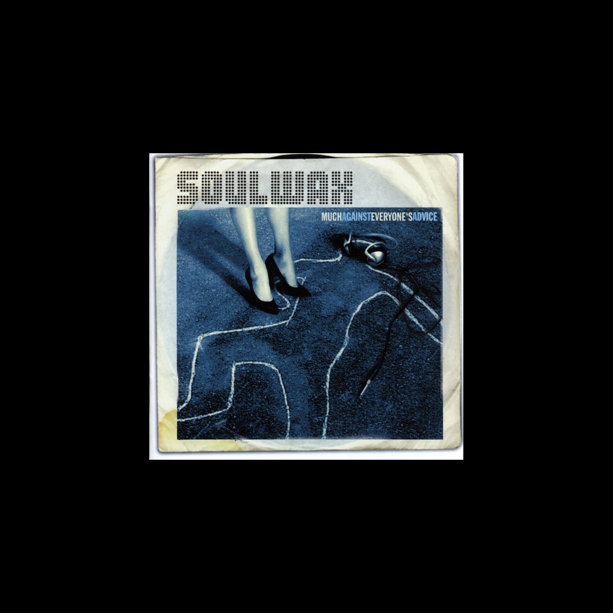‎Much Against Everyone's Advice - Album by Soulwax - Apple Music