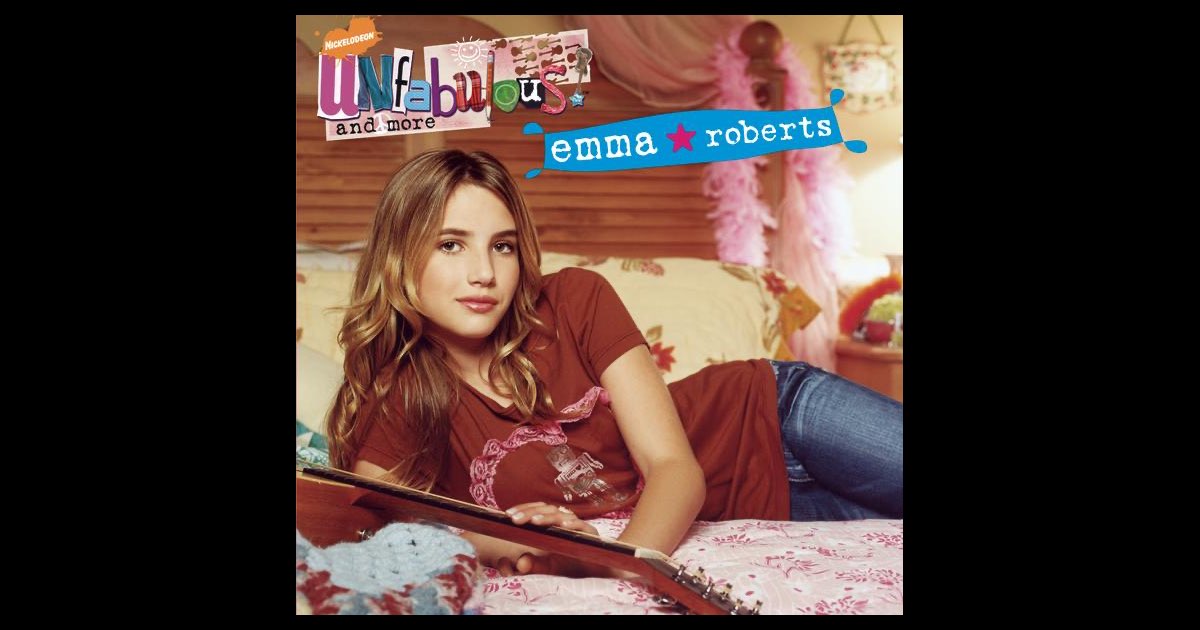 Unfabulous and More” álbum de Emma Roberts en Apple Music