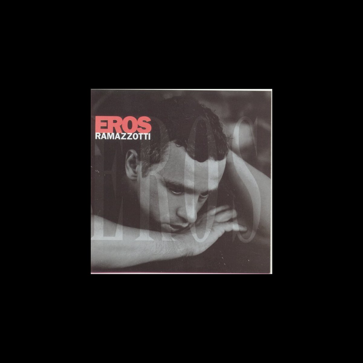 ‎Eros - Album by Eros Ramazzotti - Apple Music