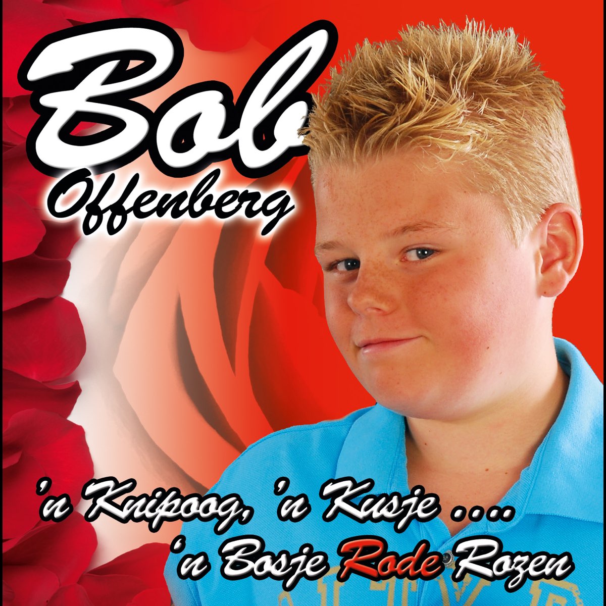n knipoog, 'n kusje ... 'n bosje rode rozen - Single - Album van Bob ...