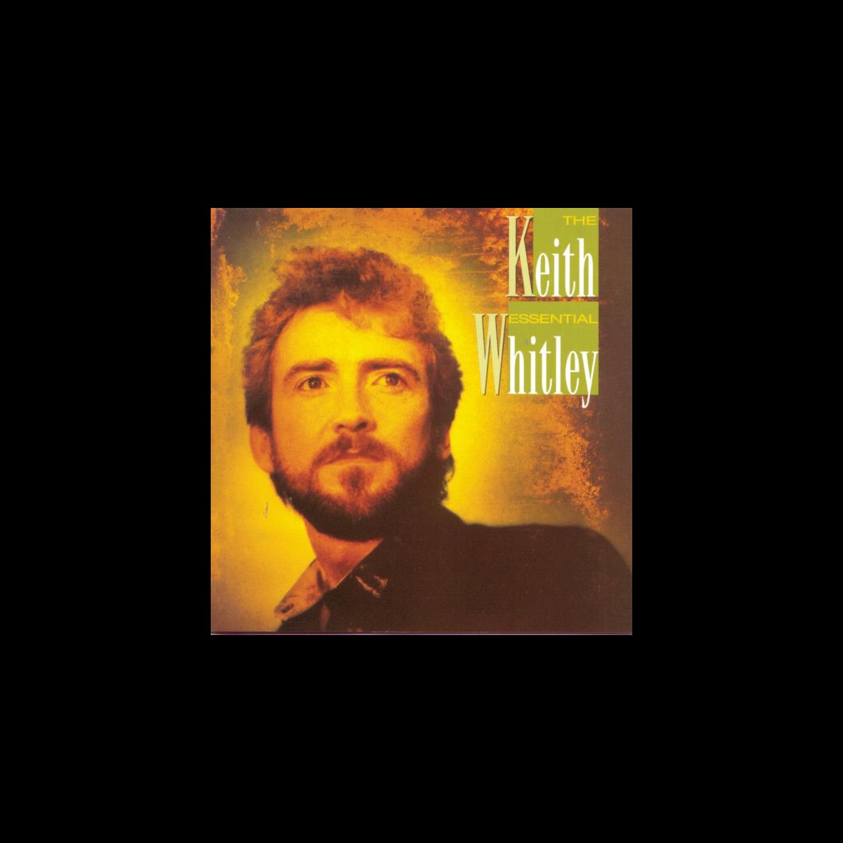 ‎The Essential Keith Whitley - Album by Keith Whitley - Apple Music