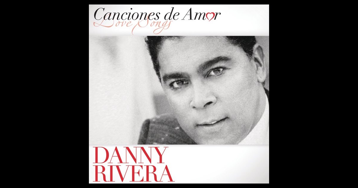 ‎Canciones de Amor: Danny Rivera - Album by Danny Rivera - Apple Music