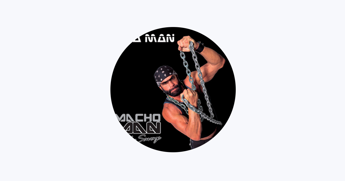 Macho Man" Randy Savage – Apple Music