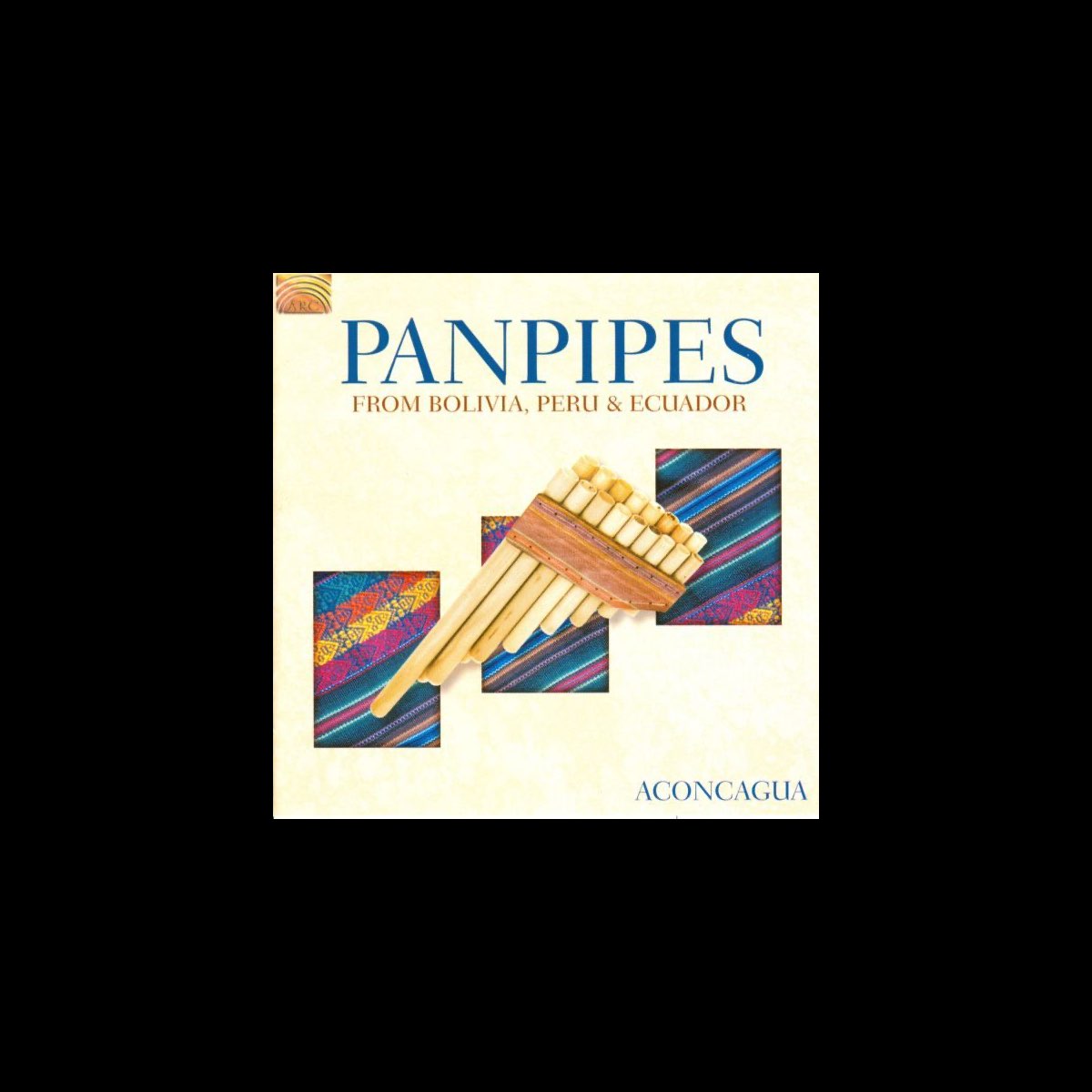 ‎Panpipes from Bolivia, Peru & Ecuador - Album by Aconcagua - Apple Music