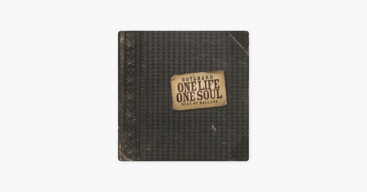 ‎One Life, One Soul – Titel von Gotthard – Apple Music