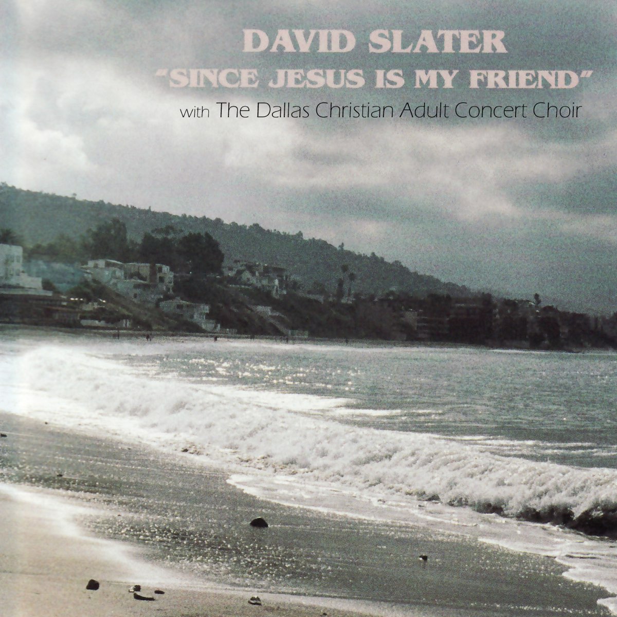 ‎Since Jesus Is My Friend - Album by David Slater & Dallas Christian ...