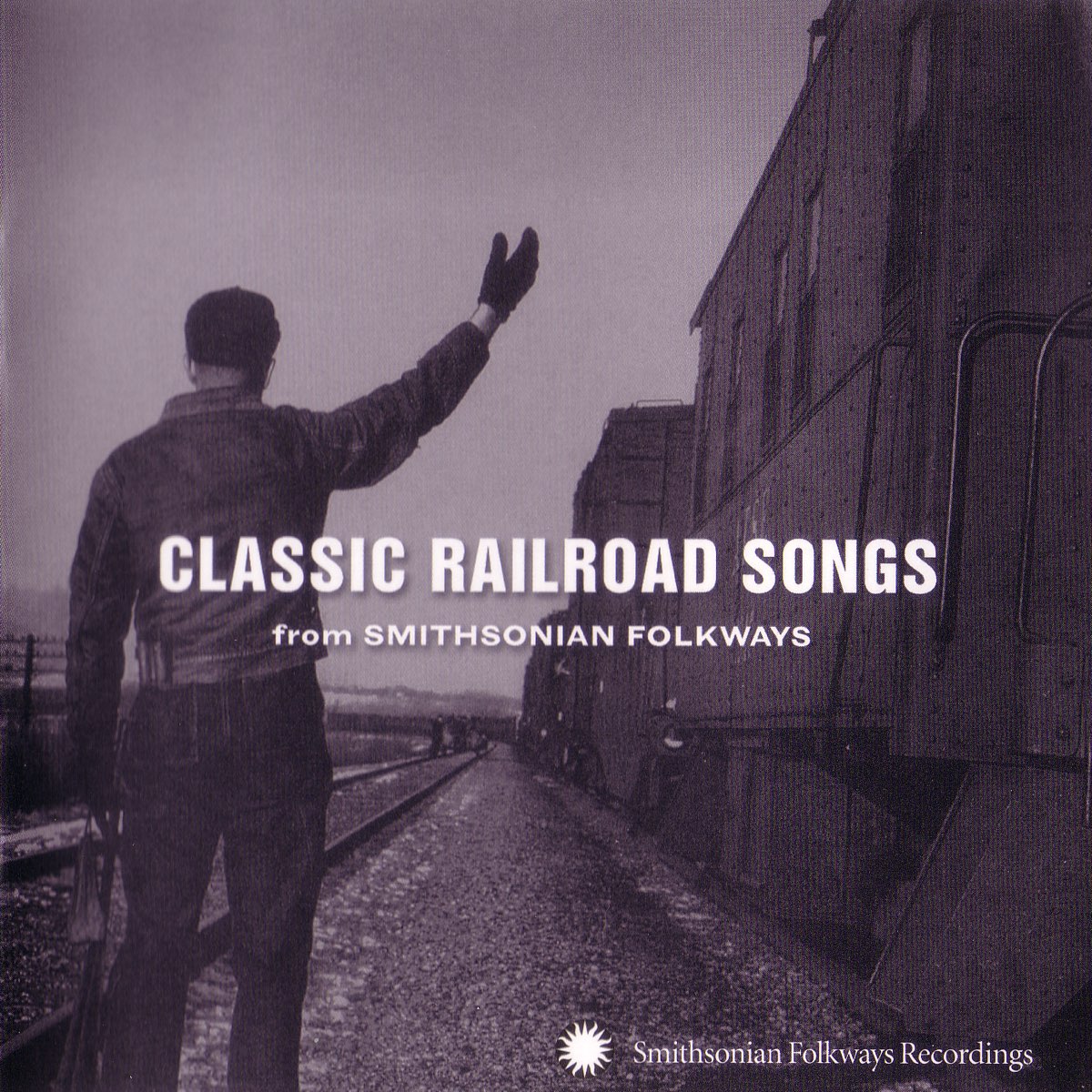 ‎Classic Railroad Songs from Smithsonian Folkways - Album by Various ...