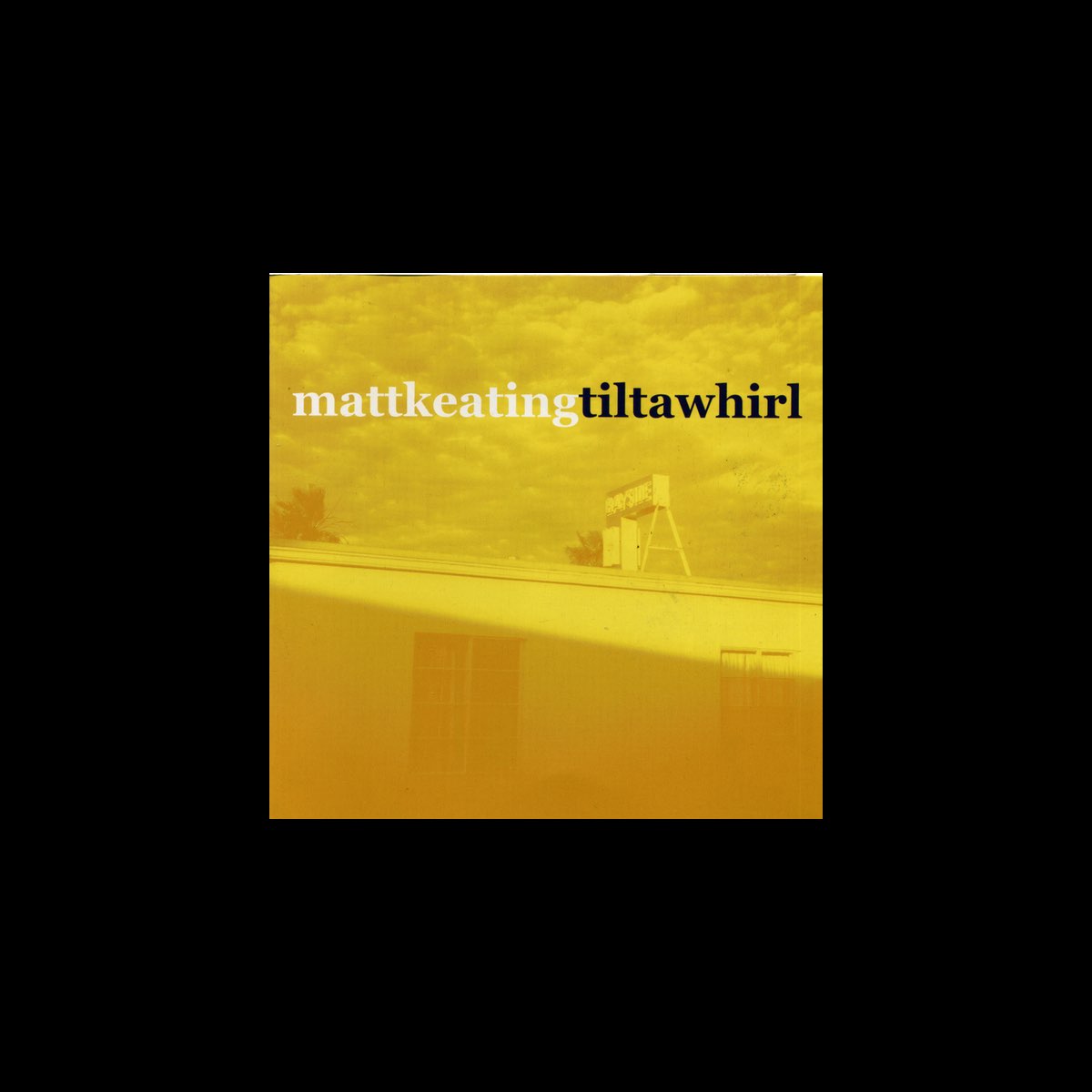 ‎Tiltawhirl - Album by Matt Keating - Apple Music