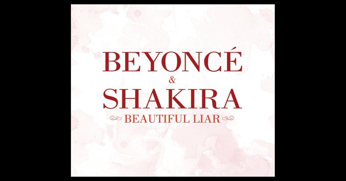 ‎Beautiful Liar - Single - Album by Beyoncé & Shakira - Apple Music