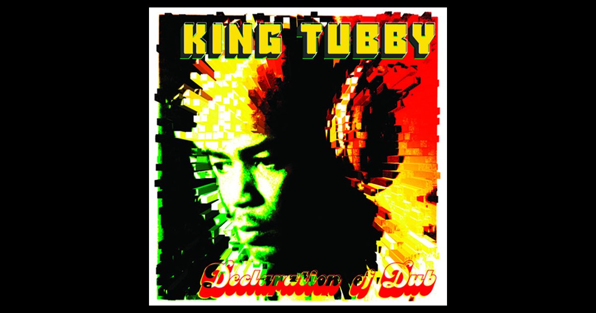 ‎Declaration Of Dub (Digitally Remastered) - King Tubby的專輯 - Apple Music