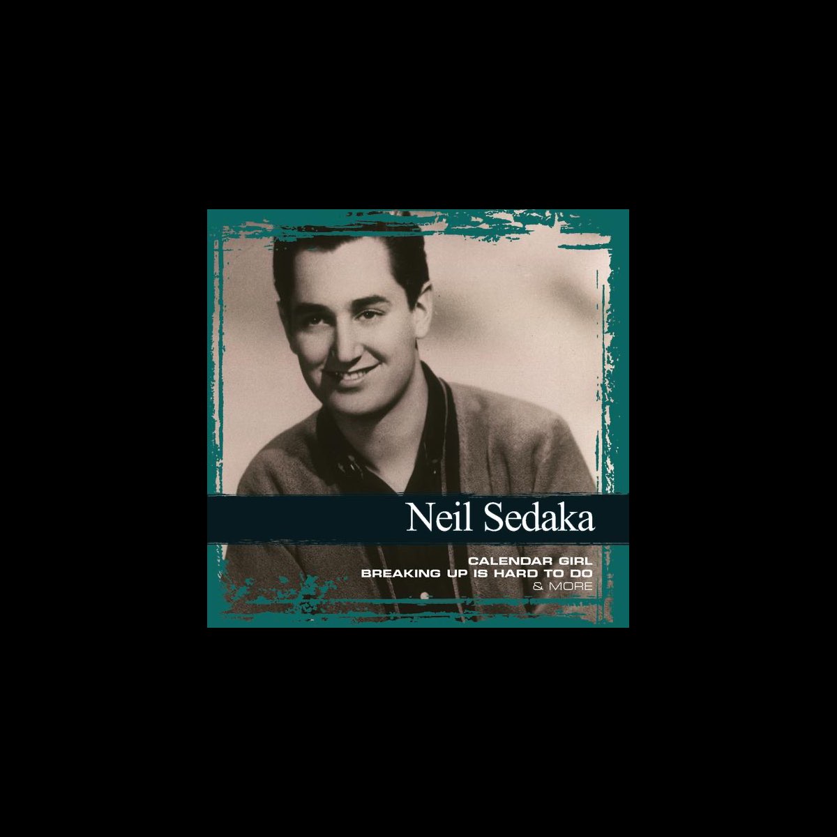 ‎Collections: Neil Sedaka - Album by Neil Sedaka - Apple Music