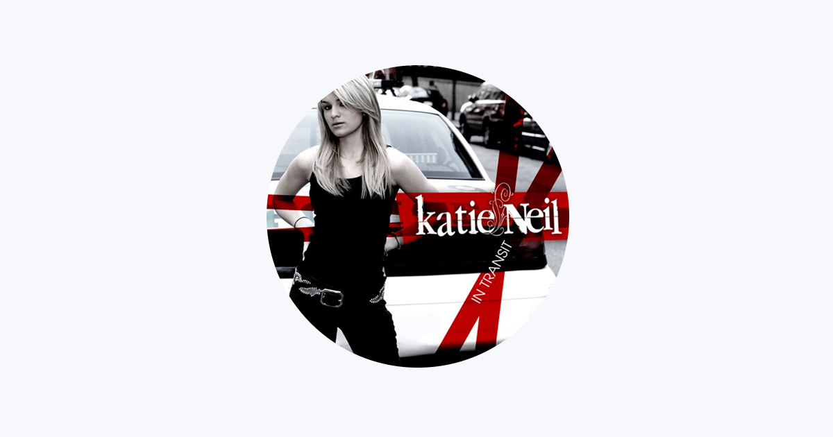 ‎Katie Neil - Apple Music