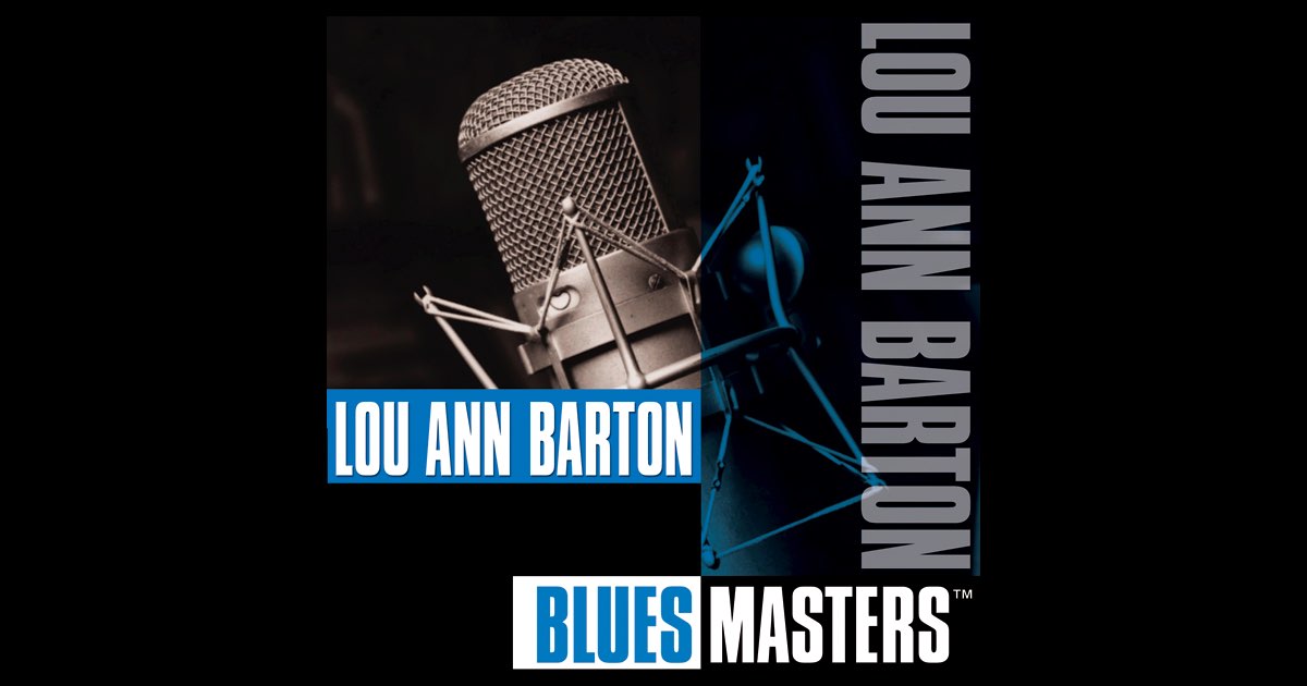 ‎Blues Masters: Lou Ann Barton - Album by Lou Ann Barton - Apple Music